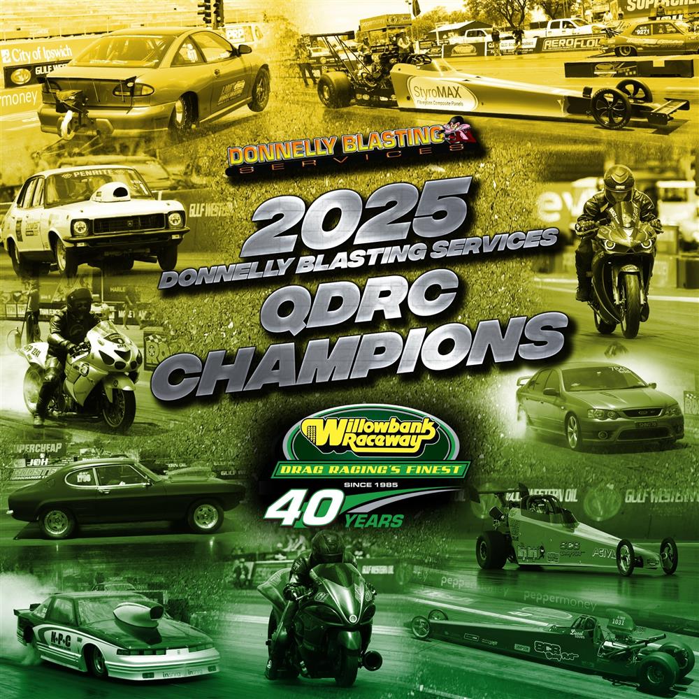 Willowbank Raceway - General News: 2025 DONNELLY BLASTING SERVICES QDRC ...